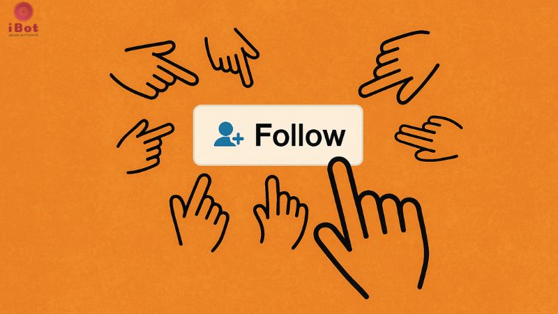 Bật mí các cách buff follow Facebook mới nhất và an toàn 2025 - Ibotsoft